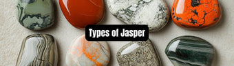 Types of Jasper: A Complete Guide