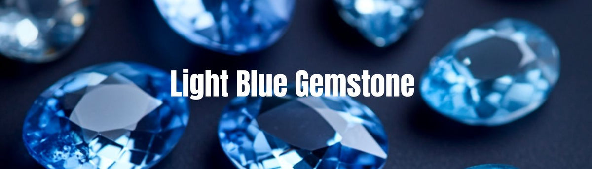 Light Blue Gemstone: What You Need To Know
