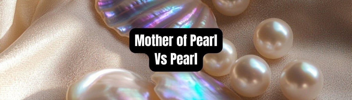 Mother of Pearl vs. Pearl: Compare Formation, Price, and Uses