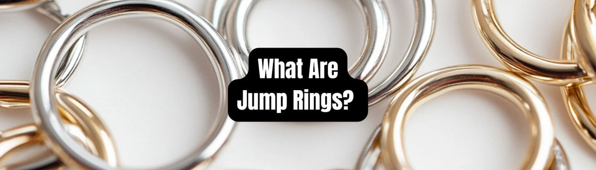 What Are Jump Rings And How To Use for Jewelry Making?
